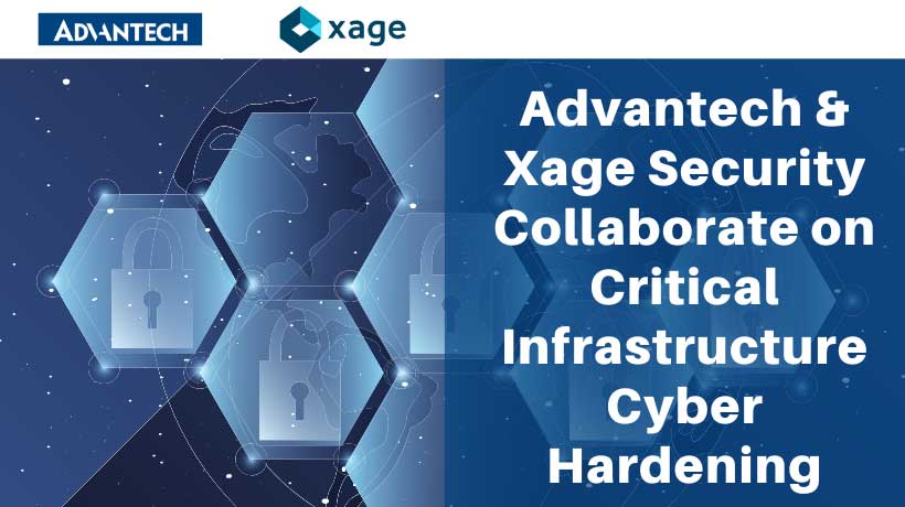 Advantech and Xage Security Collaborate on Cyber Hard - 研华